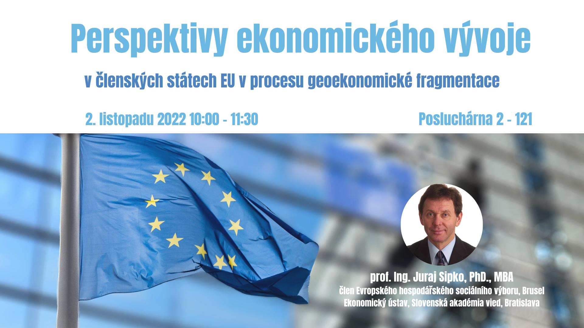 Přednáška prof. Ing. Juraj Sipka, PhD., MBA - Fakulta managementu a ...