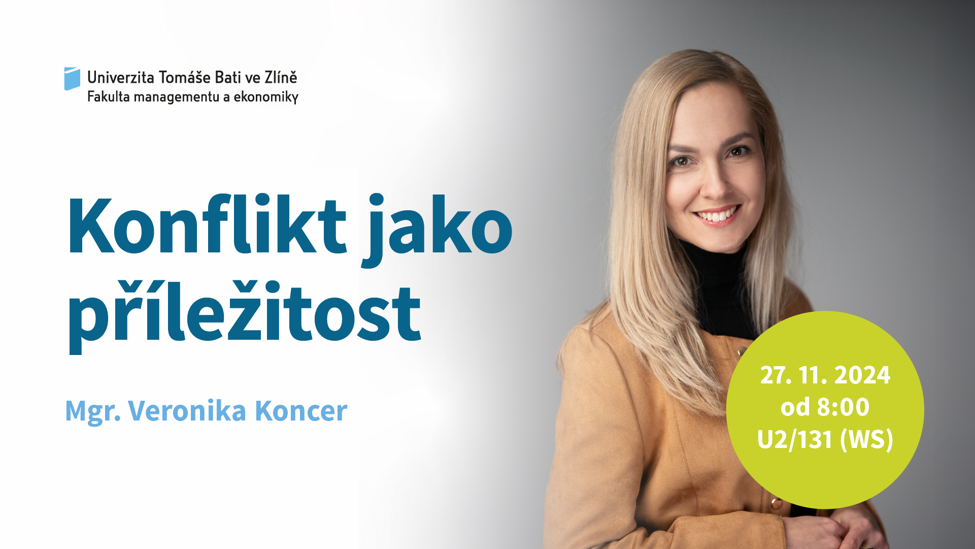 Veronika Koncer: Konflikt jako příležitost - Fakulta managementu a ...